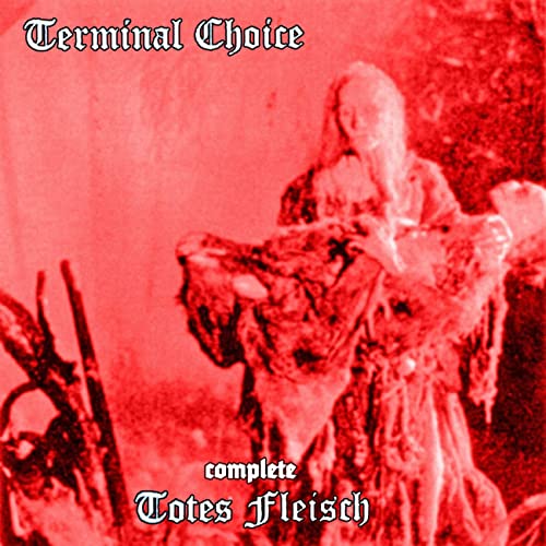 Amazon.com: Totes Fleisch : Terminal Choice: Digital Music
