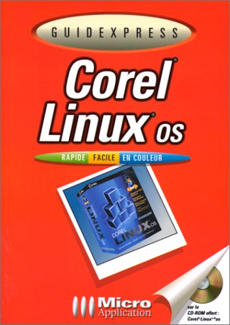 Amazon.com: Guidexpress Corel Linux: 9782742917310: PC & C: Books