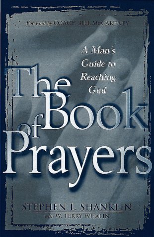 The Book of Prayers: A Man's Guide to Reaching God: Shanklin, Stephen L ...