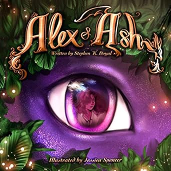 Alex & Ash: Doyal, Stephen K., Spencer, Jessica: 9798664234459: Amazon ...
