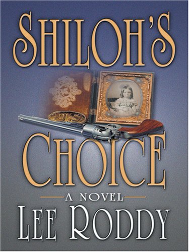 Shiloh's Choice: Roddy, Lee: 9780786288410: Amazon.com: Books
