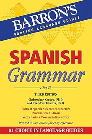 Spanish Grammar: Beginner, Intermediate, and Advanced Levels (Barron's ...