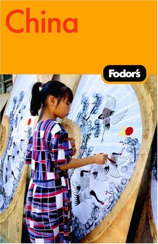 Fodor's China, 4th Edition (Travel Guide): Fodor's: 9781400013265 ...