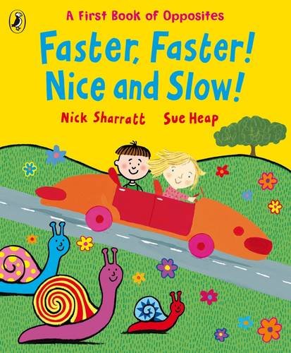 Faster, Faster, Nice and Slow: Amazon.co.uk: Heap, Sue, Sharratt, Nick ...