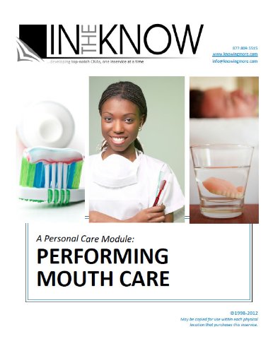 Nurse Aide Inservice: Performing Mouth Care, from In The Know: Linda ...