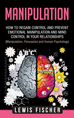 Amazon.com: Manipulation: How to Regain Control and Prevent Emotional ...