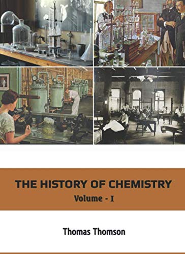 THE HISTORY OF CHEMISTRY: Volume - 1: Thomson, Thomas: 9789387826519 ...