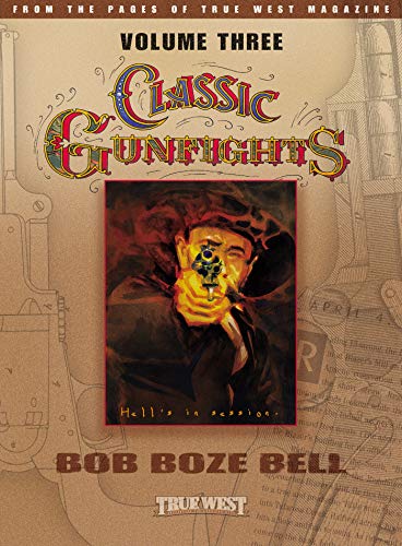Classic Gunfights Volume Three: Hell's In Session! eBook : Bell, Bob ...