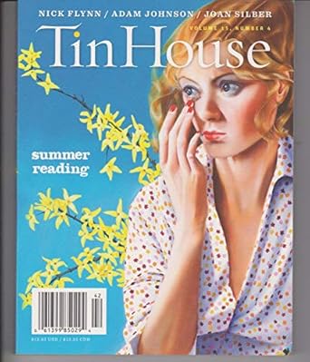 TIN HOUSE MAGAZINE VOL.15 NO.4 Summer 2014, SUMMER READING.: TIN HOUSE ...