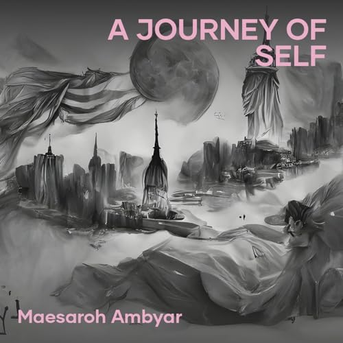 Play A Journey of Self by Maesaroh Ambyar on Amazon Music Unlimited ...