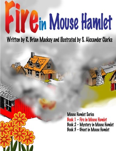 Fire in Mouse Hamlet: 1 (Mouse Hamlet Series): Amazon.co.uk: Mackey, R ...