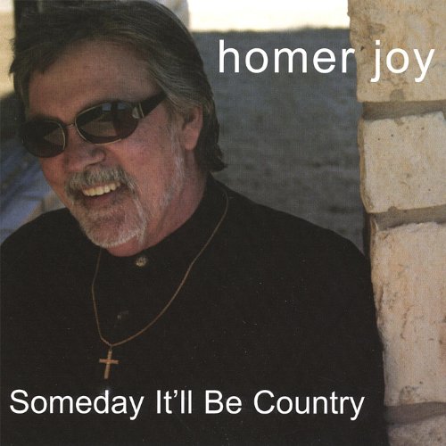 Amazon.com: Someday It'll Be Country : Homer Joy: Digital Music