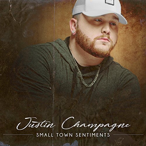 Amazon.com: Small Town Sentiments : Justin Champagne: Digital Music