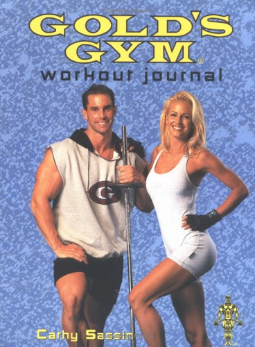 Gold's Gym Workout Journal: Sassin, Cathy: Amazon.com: Books