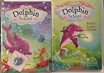 Dolphin School 5-pack (Books #2 - #6): Catherine Hapka: 9781338086911 ...