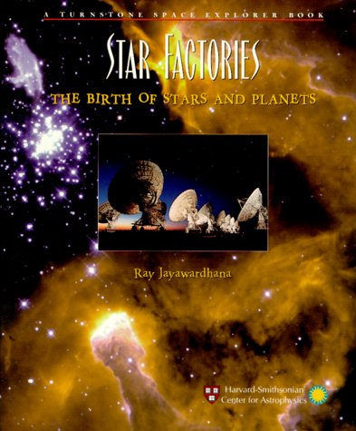 Star Factories: The Birth of Stars and Planets (Turnstone Space ...