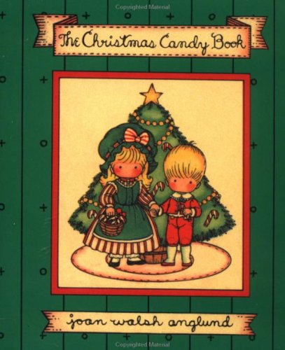 The Christmas Candy Book: Joan Walsh Anglund: 9780740727313: Amazon.com ...