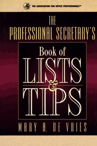 The Professional Secretary's Book of Lists & Tips: De Vries, Mary A ...