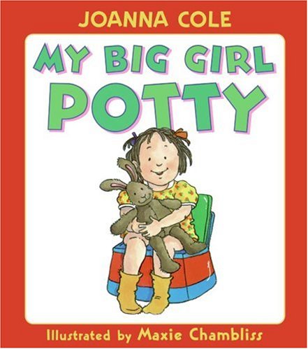 My Big Girl Potty, Lap Edition: Cole, Joanna, Chambliss, Maxie ...