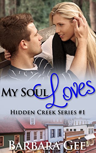 My Soul Loves: Hidden Creek Series #1 - Kindle edition by Gee, Barbara ...