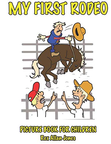 My First Rodeo Picture Book for Children: Jones, Rex Allan ...
