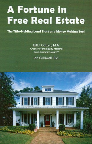 A Fortune in Free Real Estate: The Title-Holding Trust as a Money ...