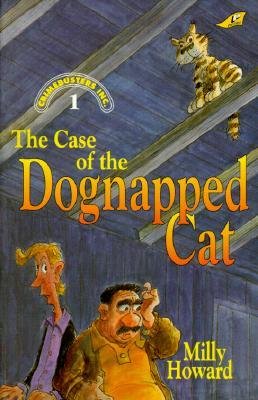 [(The Case of the Dognapped Cat )] [Author: Milly Howard] [Mar-1998 ...