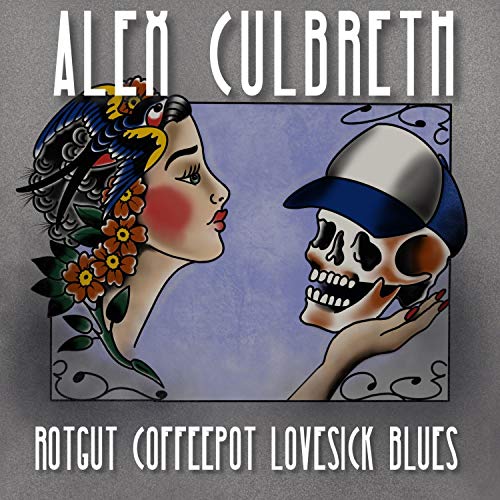 Amazon.com: Rotgut Coffeepot Lovesick Blues : Alex Culbreth: Digital Music