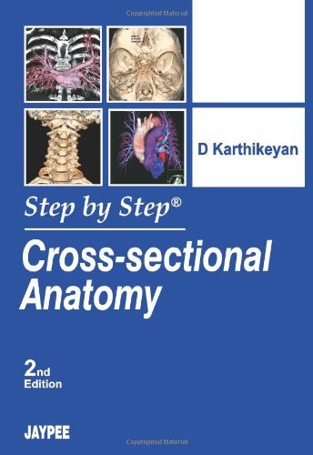 Step by Step Cross Sectional Anatomy - Kindle edition by Karthikeyan, D ...