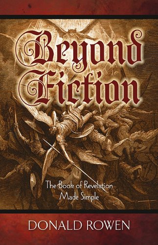Beyond Fiction: The Book of Revelation Made Simple, Pre-Wrath Rapture ...
