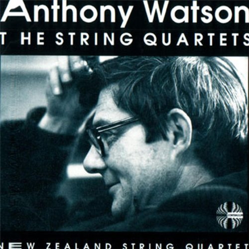 Play Anthony Watson: The String Quartets by New Zealand String Quartet ...