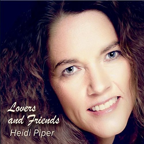 Play Lovers and Friends by Heidi Piper on Amazon Music