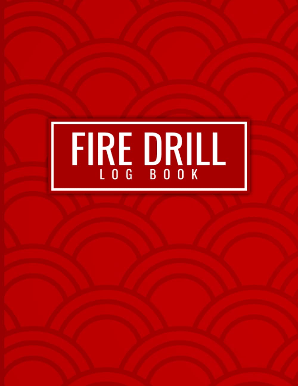 Buy Fire Drill Log Book: Fire Drill Record Book - A4 - Fire Drill ...