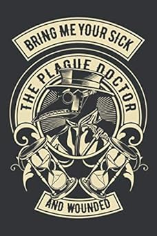 The Plague Doctor: Composition Notebook/Journal 6 x 9 With Notes and To ...