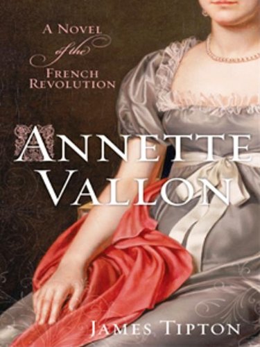Annette Vallon: A Novel of the French Revolution - Kindle edition by ...