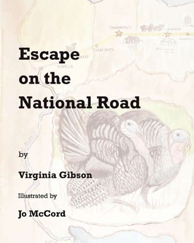 Escape on the National Road: Gibson, Virginia, Mccord, Jo ...
