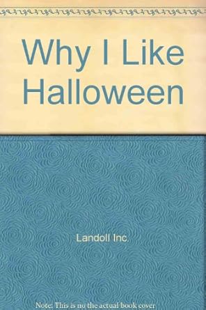 Why I Like Halloween: Landoll Inc.: 9780769612737: Amazon.com: Books