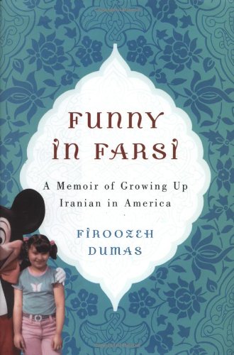 Buy Funny in Farsi: A Memoir of Growing Up Iranian in America Book ...