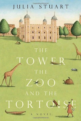 The Tower, the Zoo and the Tortoise: Stuart, Julia: 9780385669689 ...