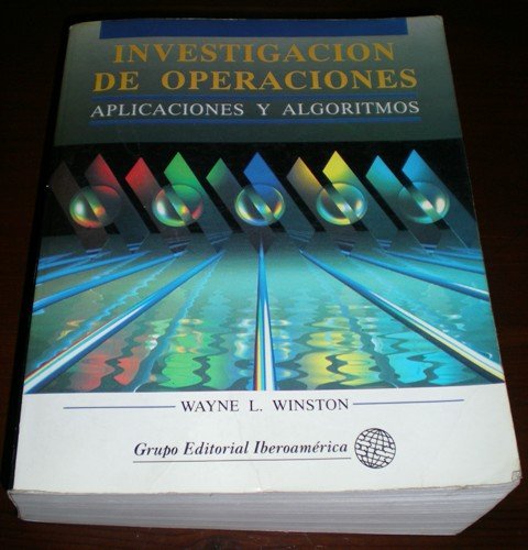 Investigacion de Operaciones/ Operations Research: Aplicaciones y Algoritmos/ Applications and ...