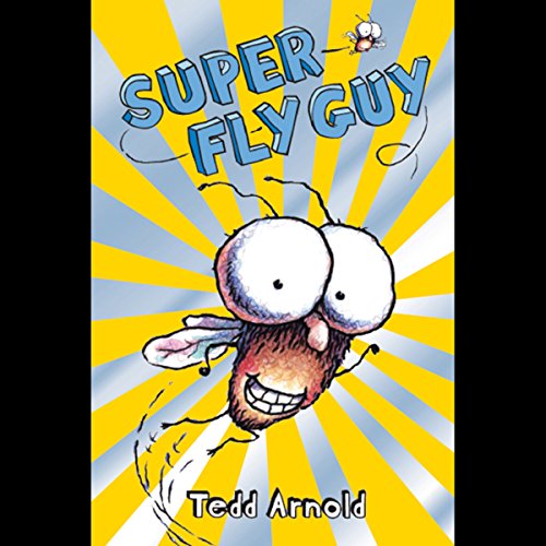 Amazon.com: Super Fly Guy! (Audible Audio Edition): Tedd Arnold, Skip Hinnant, Scholastic Audio ...