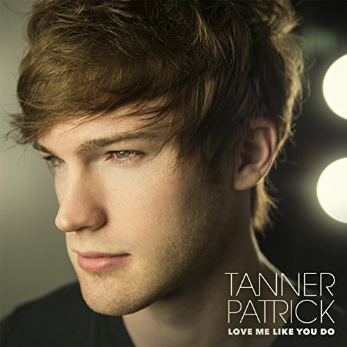 Play Love Me Like You Do by Tanner Patrick on Amazon Music