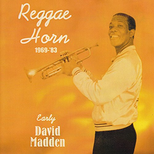 Amazon.com: Reggae Horn 1969-83/Early David Madden : David Madden ...