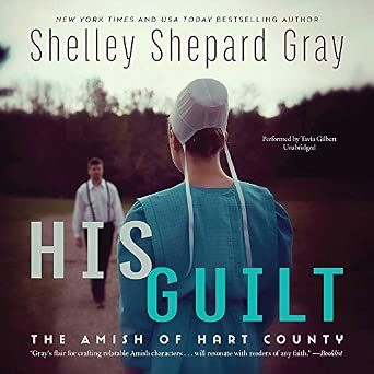 His Guilt: 2 : Gray, Shelley Shepard, Gilbert, Tavia: Amazon.co.za: Books