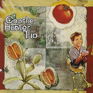 Hunter, Charlie - Charlie Hunter Trio - Amazon.com Music