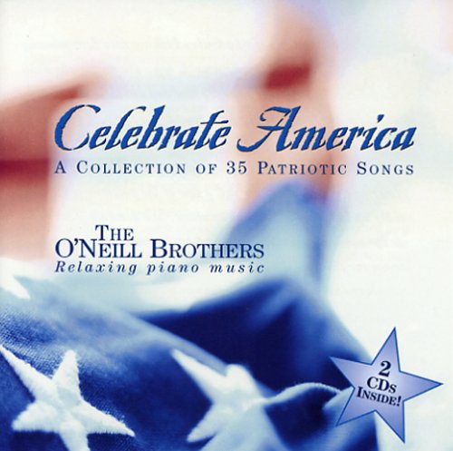 O'Neill Brothers, O'Neill Brothers - Celebrate America 2 CD set ...
