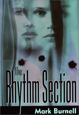 Amazon.com: The Rhythm Section: 9780060194659: Burnell, Mark: Books