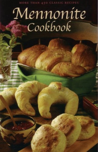 Mennonite Cookbook: More Than 450 Classic Recipes: Altona Women's ...