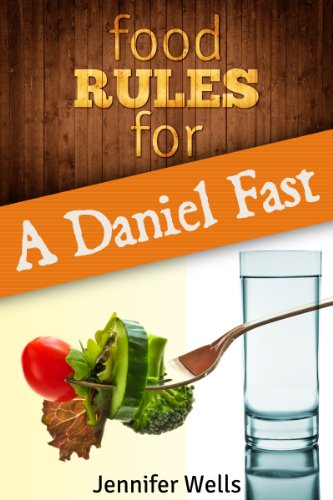 Food Rules for a Daniel Fast (Food Rules Seires Book 9) - Kindle ...
