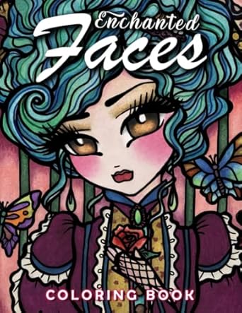 Enchanted Faces Coloring Book: Admire The Magical Beauty Of Girls With ...